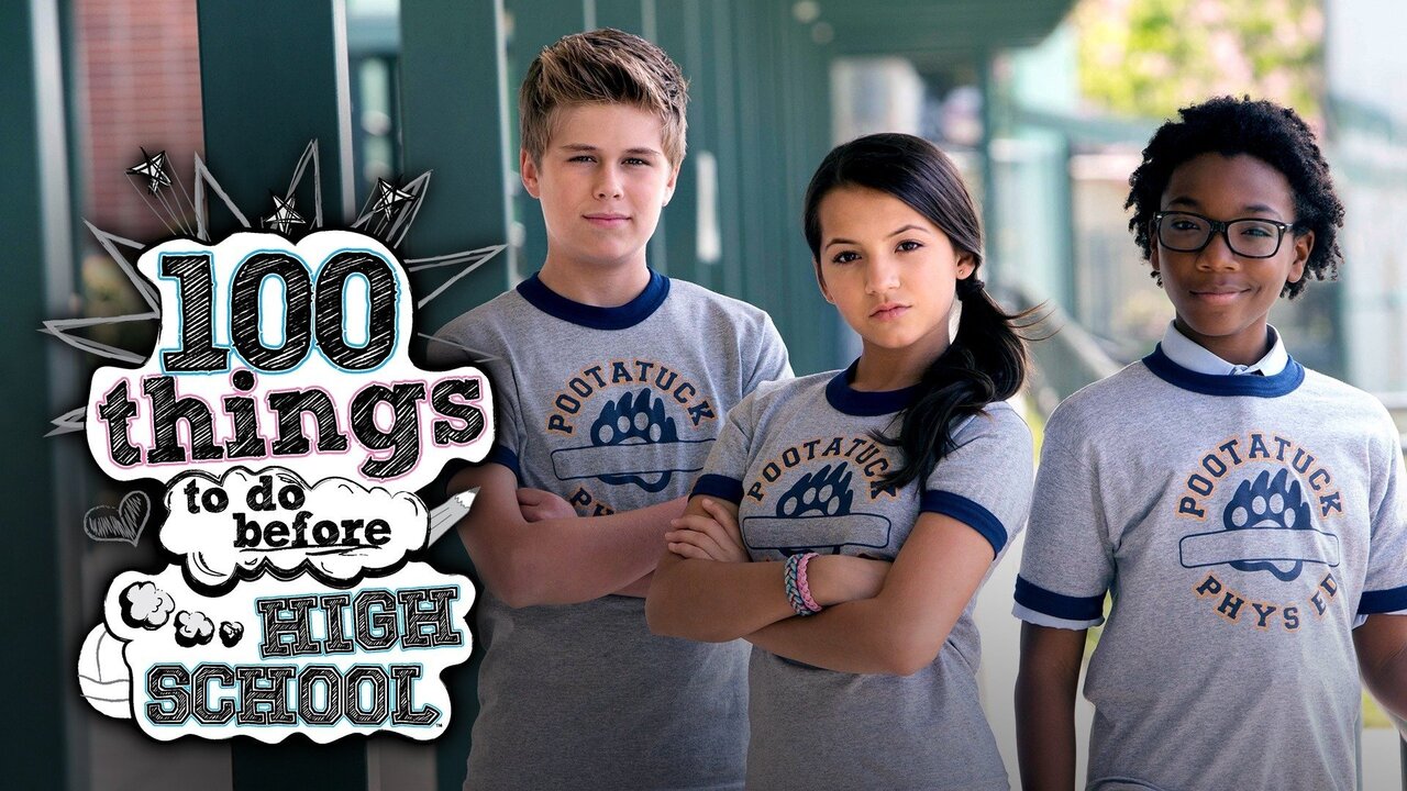 100 Things To Do Before High School Nickelodeon Series Where To Watch 100 Things To Do Before High School Nickelodeon Series Where To Watch