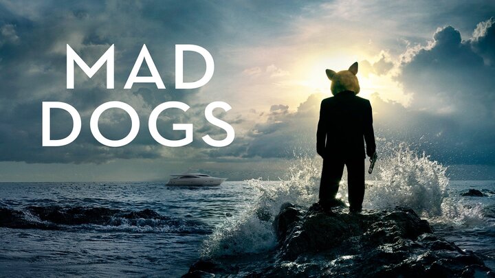 Mad Dogs - Amazon Prime Video Series - Where To Watch