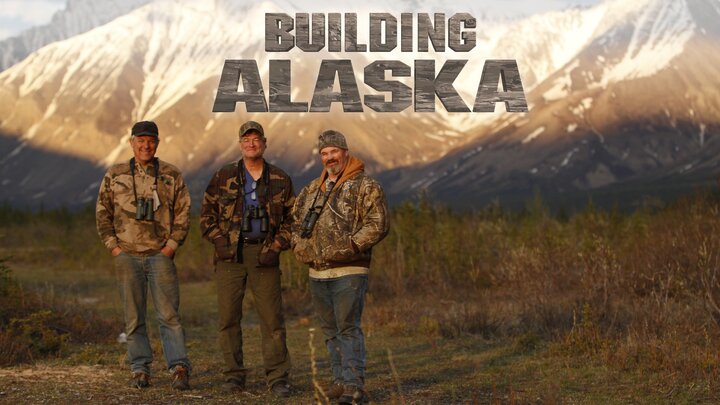 Building Alaska - Discovery+ Reality Series - Where To Watch