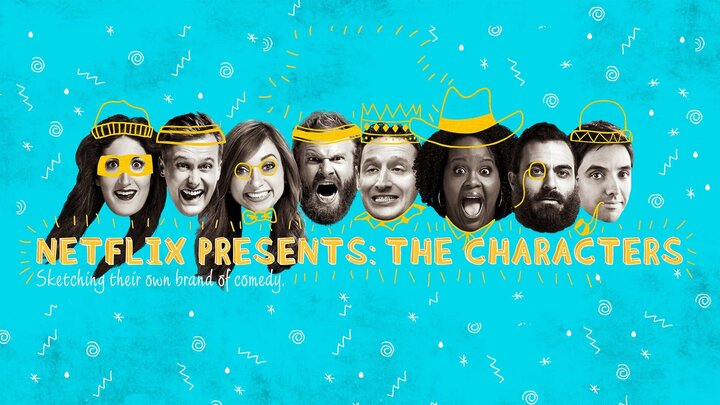 Netflix Presents: The Characters - Netflix Series - Where To Watch