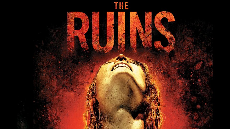 The Ruins Movie Where To Watch The Ruins Movie Where To Watch