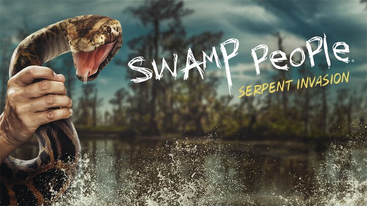 Swamp People: Serpent Invasion - History Channel Series - Where To Watch