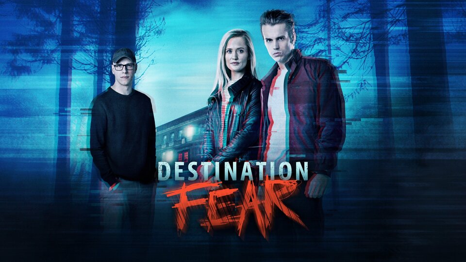 Destination Fear - Travel Channel Reality Series - Where To Watch