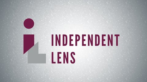 Independent Lens - PBS Series - Where To Watch
