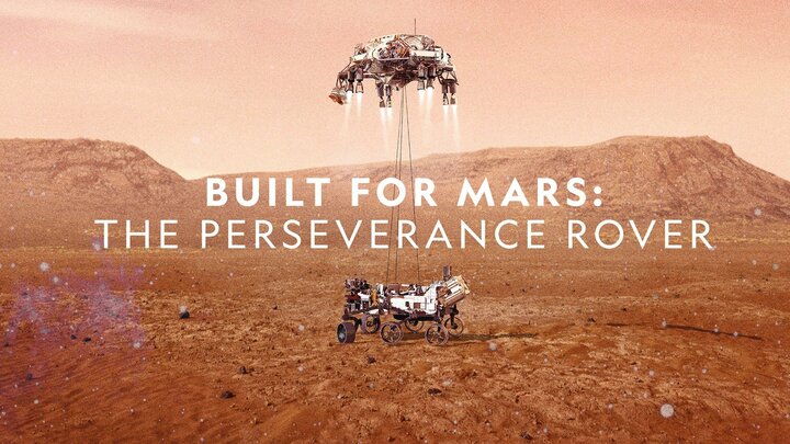 Built for Mars: The Perseverance Rover - Nat Geo Movie - Where To Watch