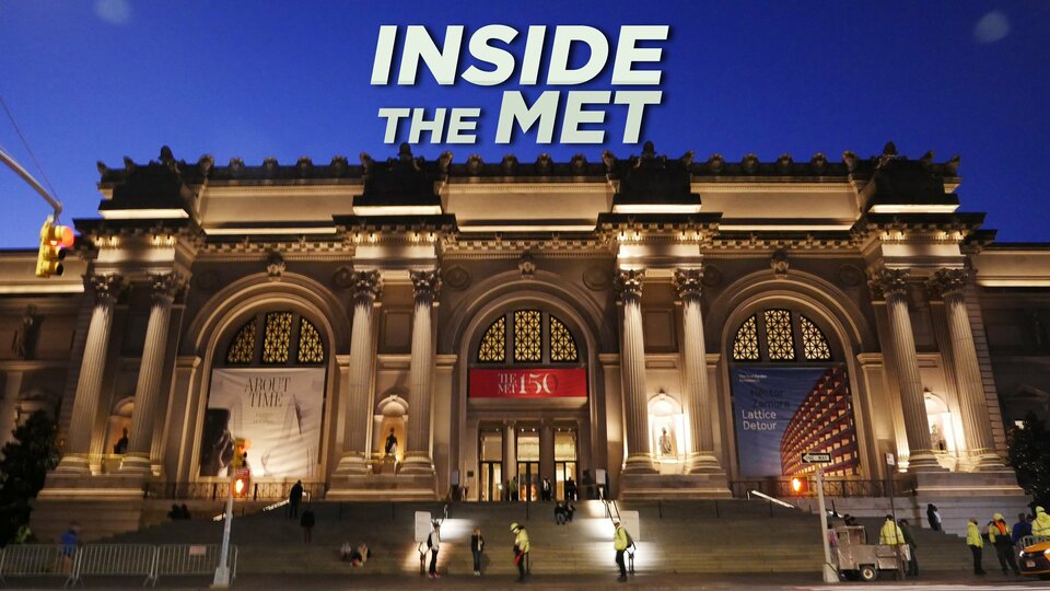 Inside the Met - PBS Documentary - Where To Watch