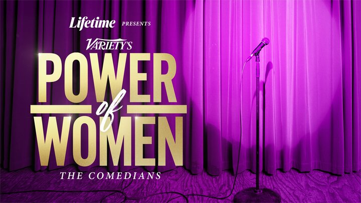 Lifetime Presents Variety's Power of Women: The Comedians - Lifetime ...