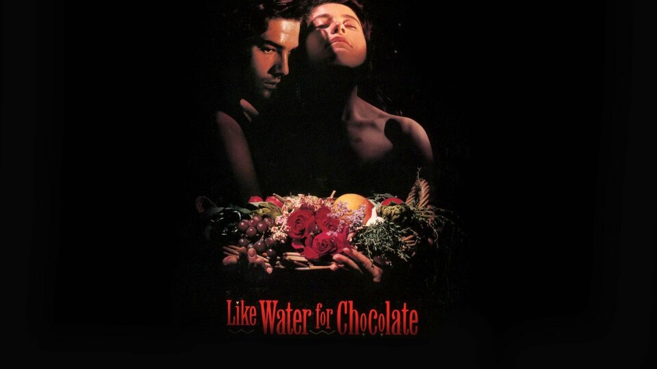 Like Water for Chocolate (1992) - Movie - Where To Watch