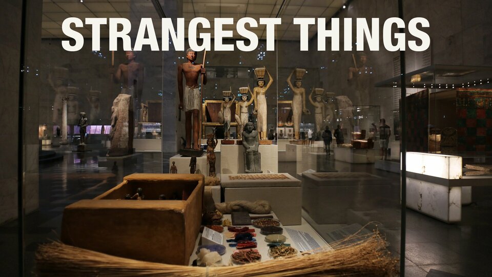 Strangest Things - Science Channel Reality Series - Where To Watch