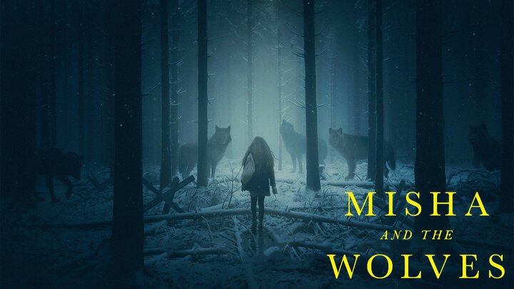 Misha and the Wolves - Netflix Documentary - Where To Watch