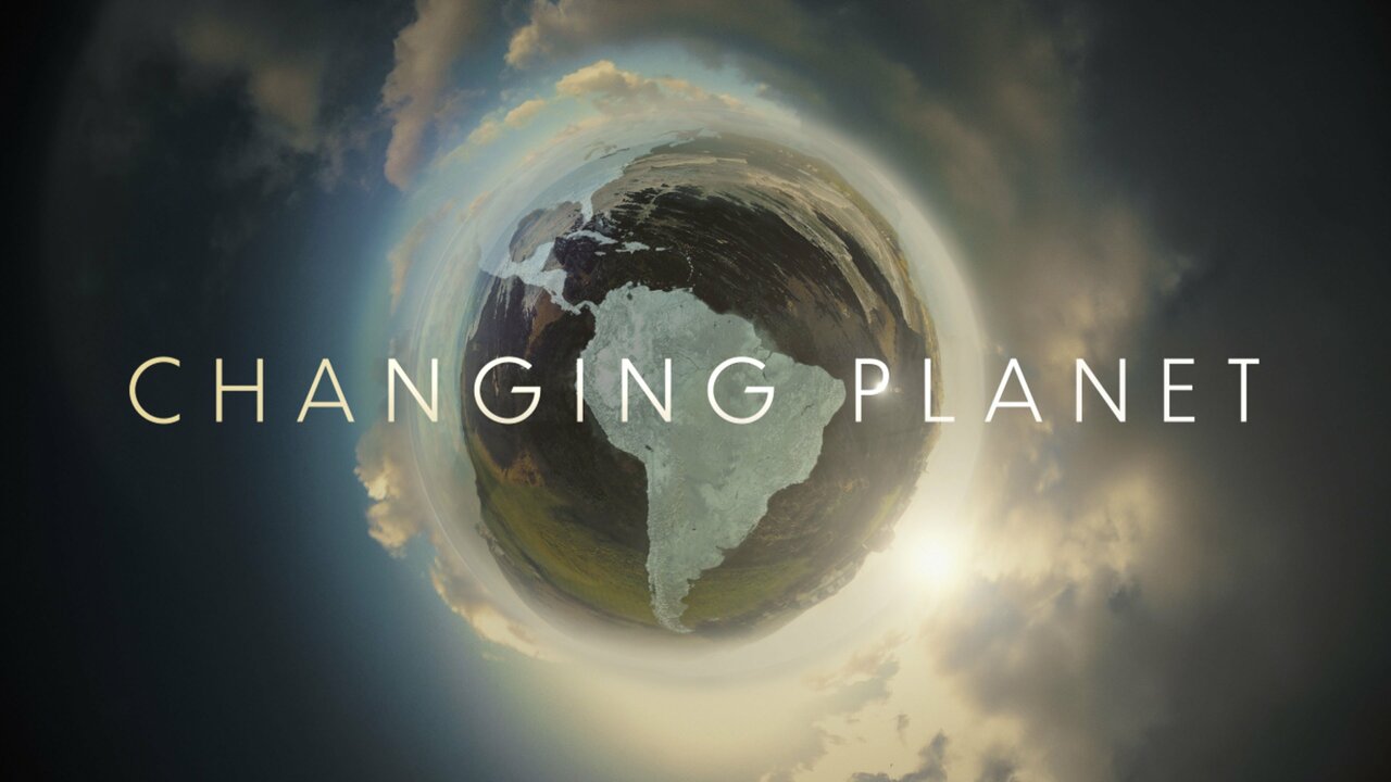Changing Planet - PBS Docuseries - Where To Watch