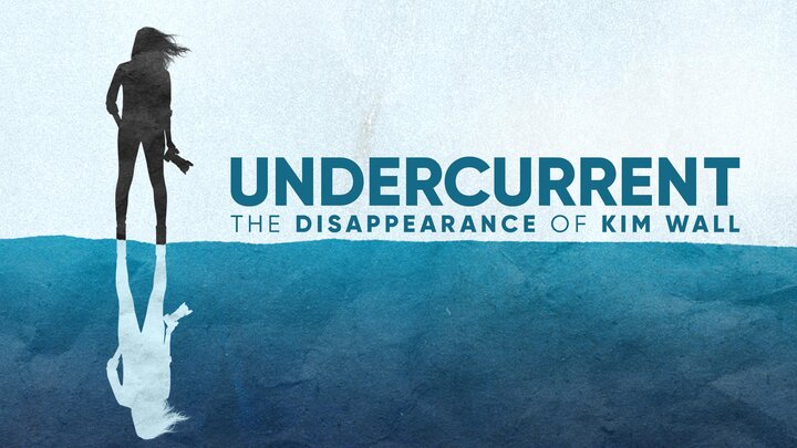 Undercurrent: The Disappearance of Kim Wall - HBO Docuseries - Where To ...
