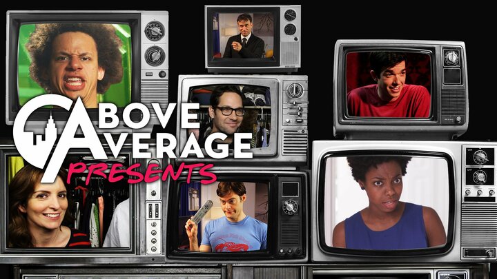 Above Average Presents - Series - Where To Watch