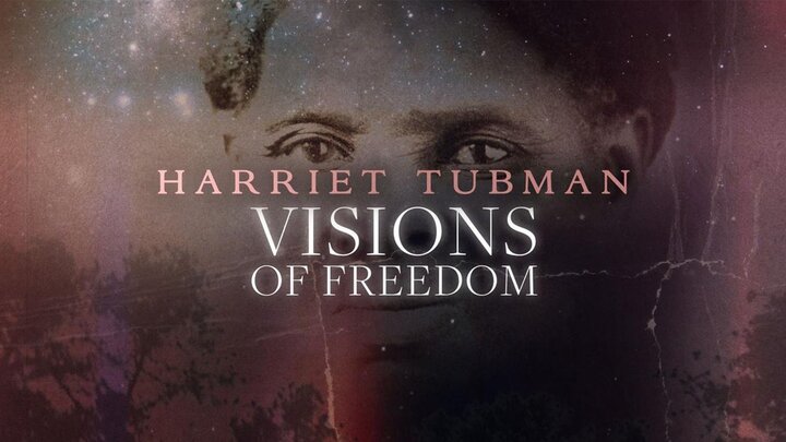 Harriet Tubman: Visions of Freedom - PBS Documentary - Where To Watch