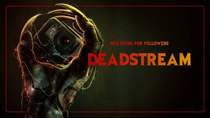 Deadstream - Shudder Movie - Where To Watch