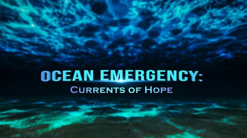 Ocean Emergency: Currents of Hope - The CW Special