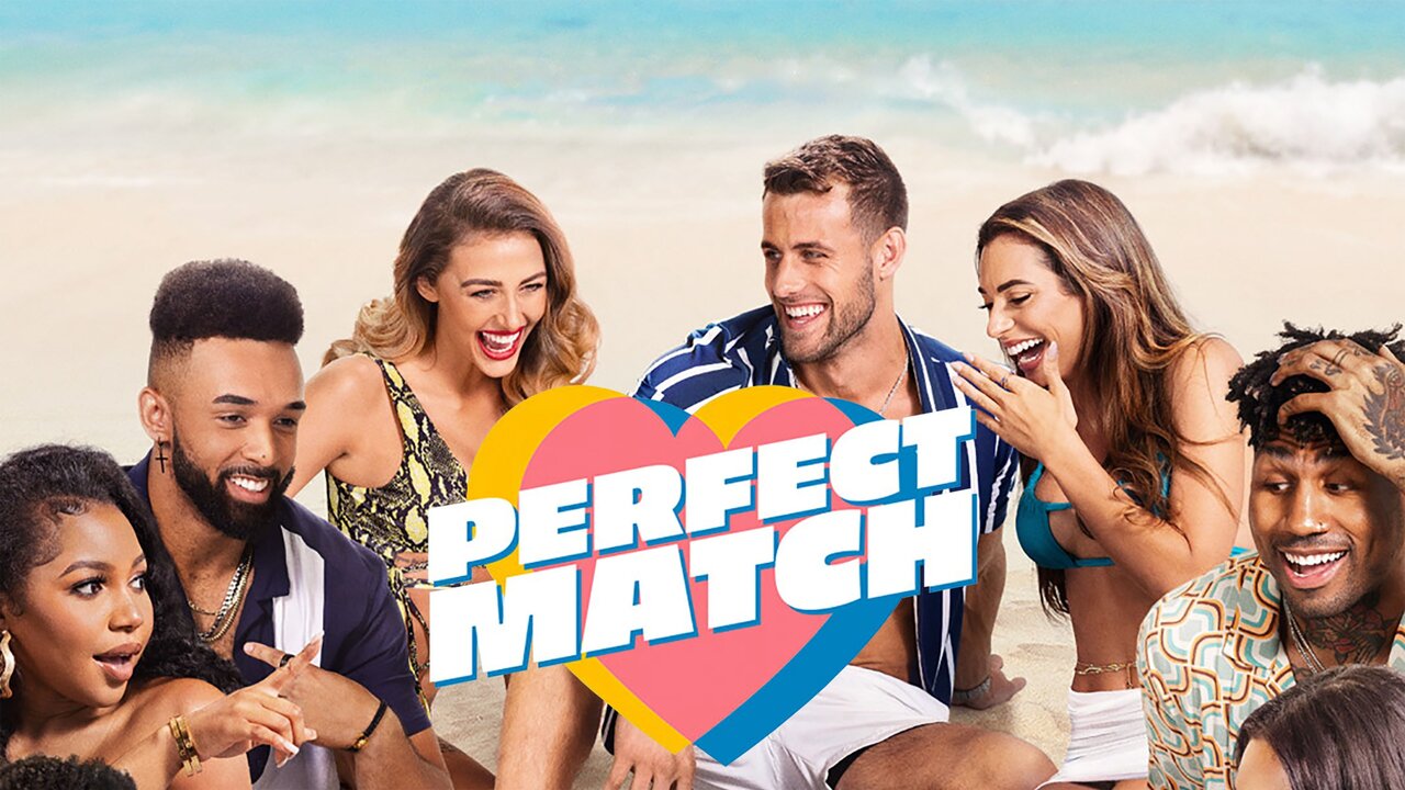 Perfect Match Netflix Reality Series Where To Watch Perfect Match Netflix Reality Series Where To Watch