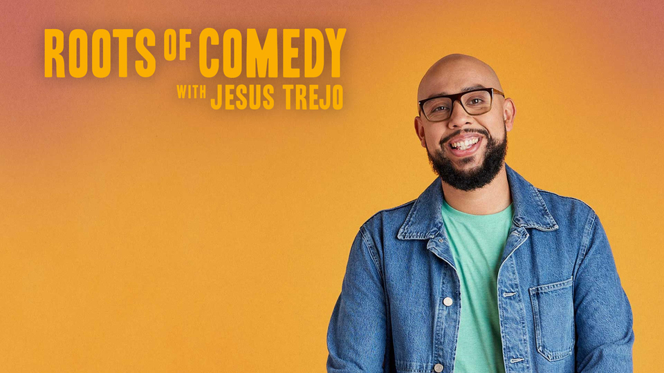 Roots of Comedy With Jesus Trejo - PBS Series