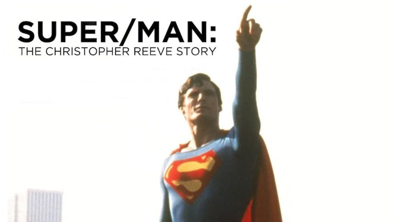 Super/Man: The Christopher Reeve Story - Documentary