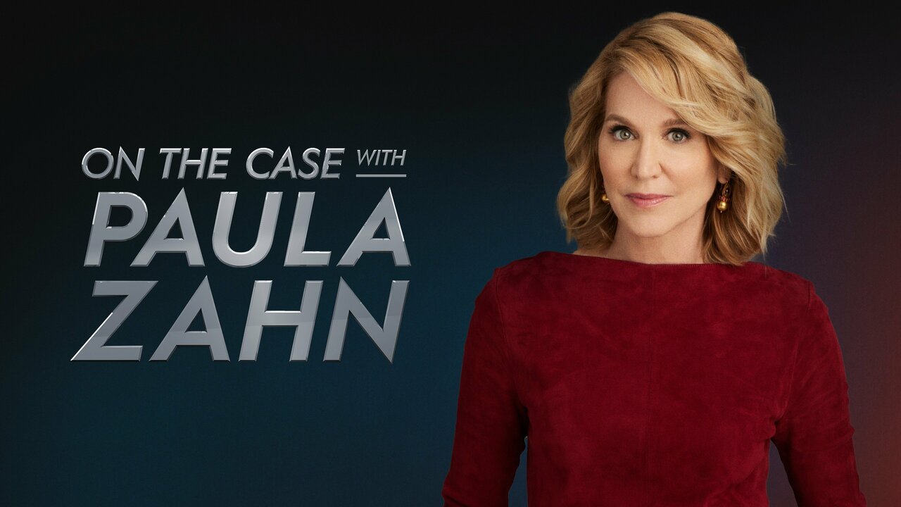 On The Case With Paula Zahn Investigation Discovery News Show Where