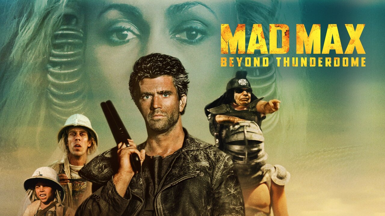 Mad Max Beyond Thunderdome Movie Where To Watch Mad Max Beyond Thunderdome Movie Where To Watch